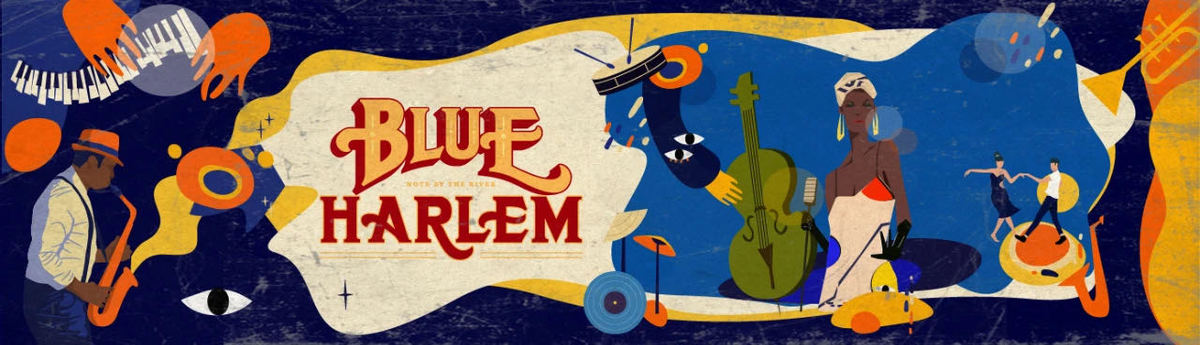 哈莱姆蓝色现场 Blue Harlem 爵士与蓝调的复古游园派对 - Saturday, August 8, 2020 13:00 to 21 ...