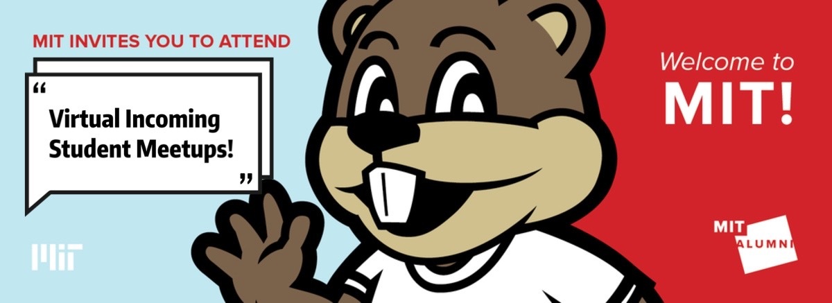 MIT Virtual Incoming Student Meetup - Saturday, August 29, 2020 14:30 ...