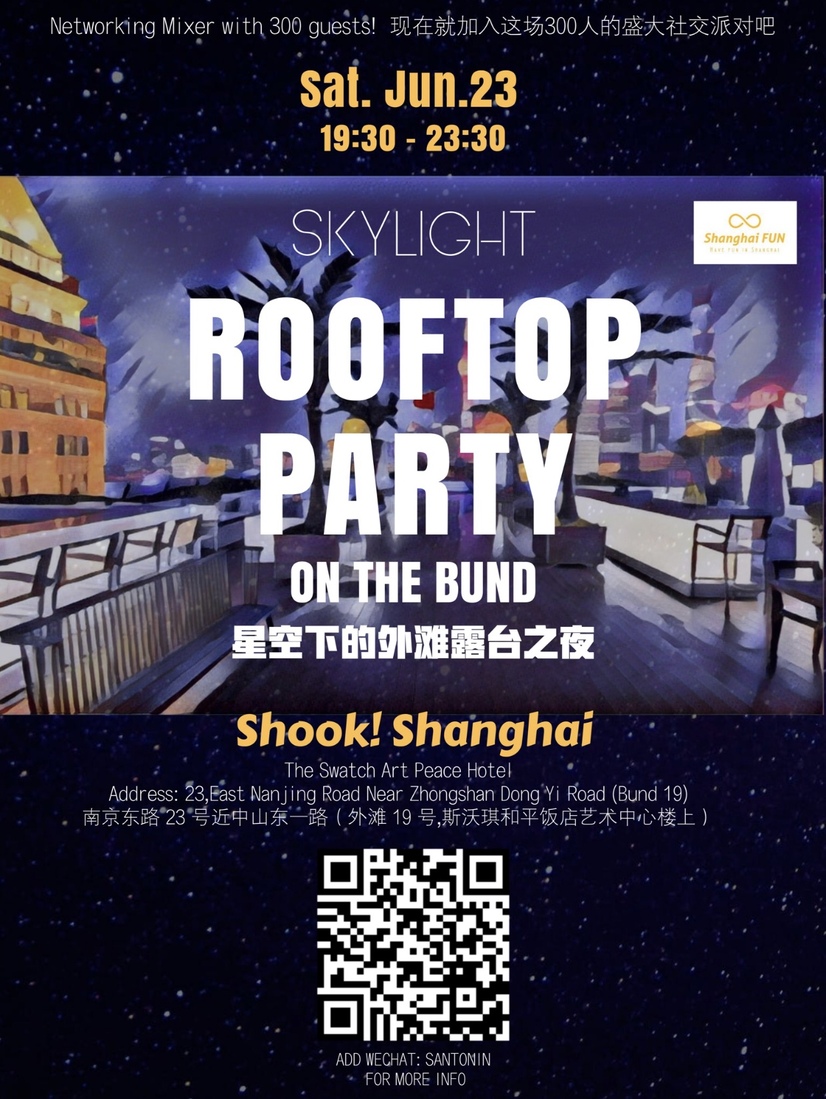 Jun.23 Skylight Rooftop Party on the bund 星空下的外滩露台派对 - Saturday, June ...
