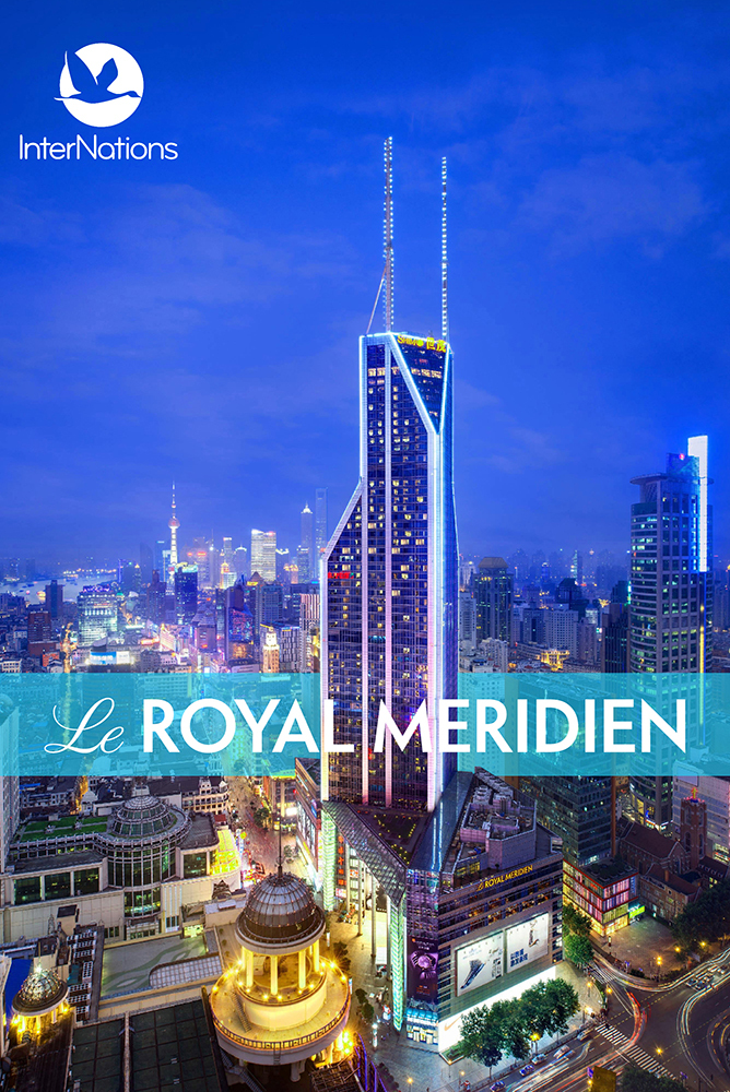 InterNations Shanghai | Le Royal Meridien - Friday, November 19 19:00 ...